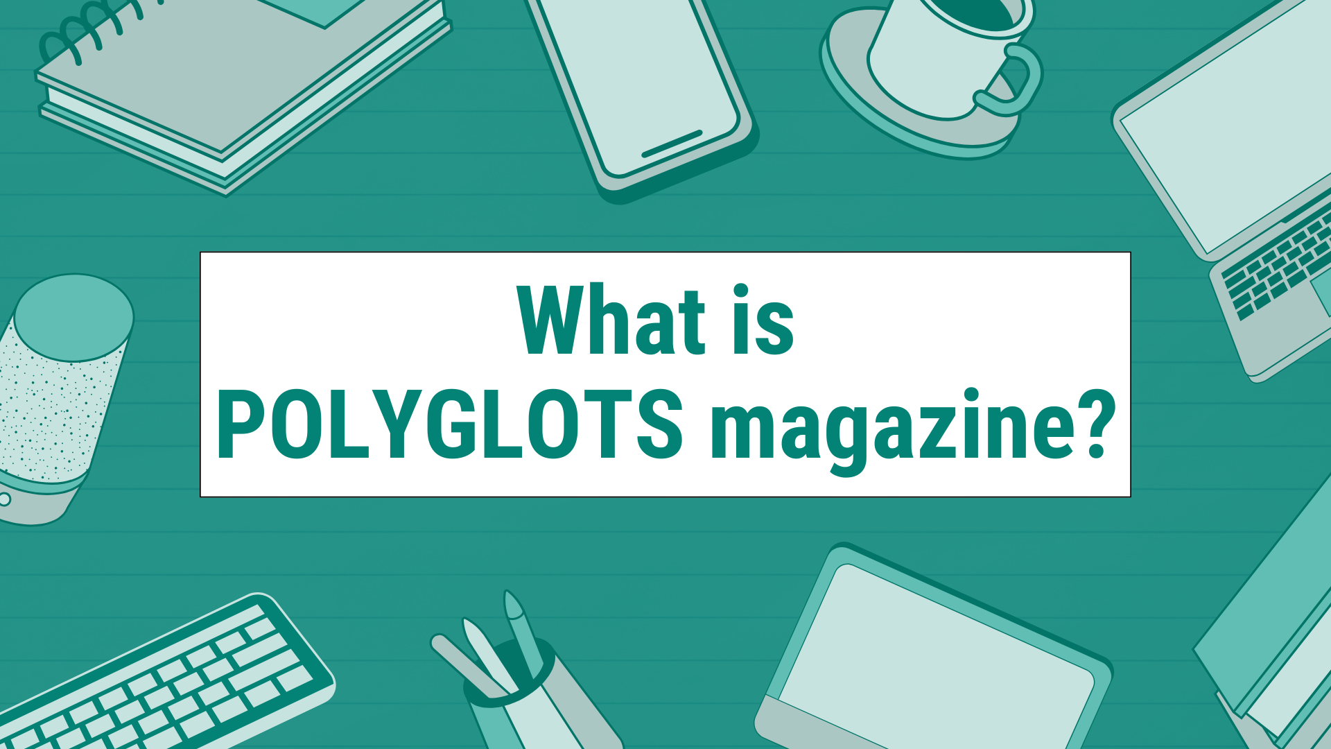 INFO - POLYGLOTS magazine